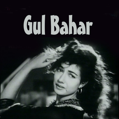 Gul Bahar Movie: Review | Release Date | Songs | Music | Images ...